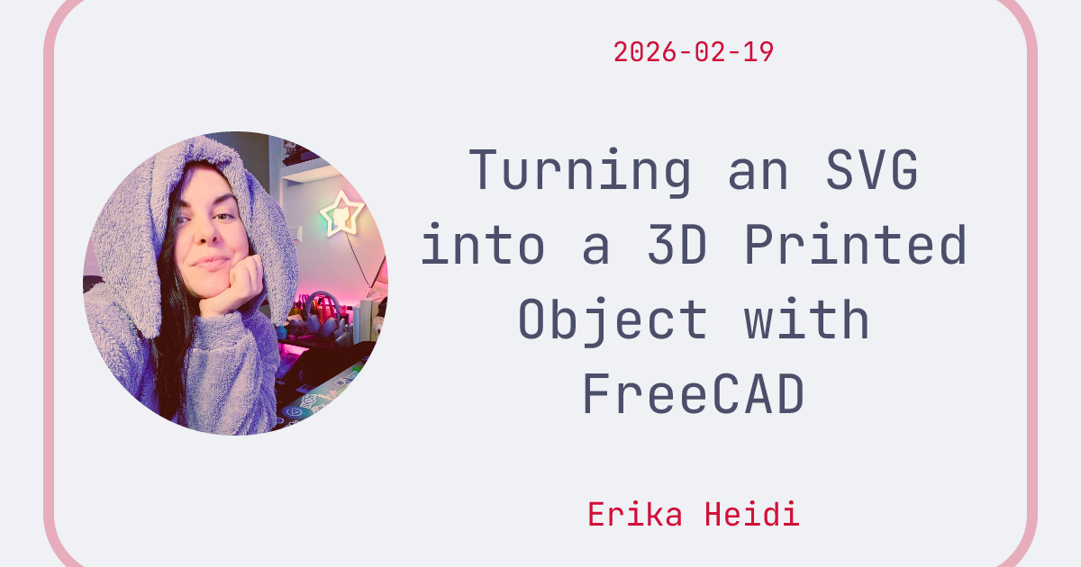 Turning an SVG into a 3D Printed Object with FreeCAD - eheidi.dev